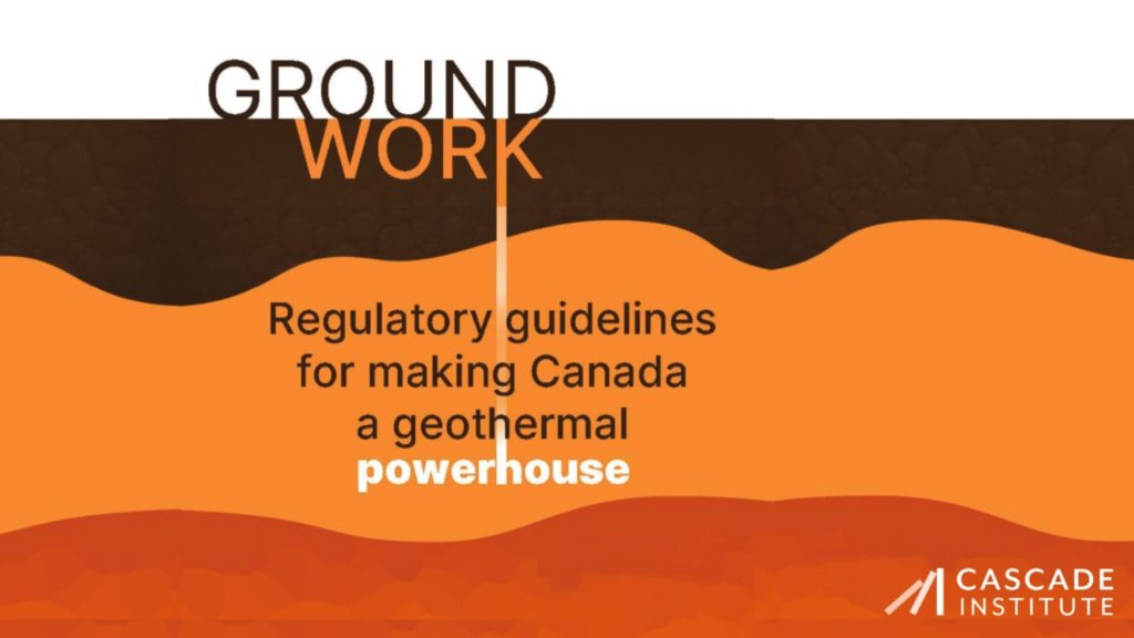 Cascade Institute publishes report recommending effective geothermal regulations in Canada